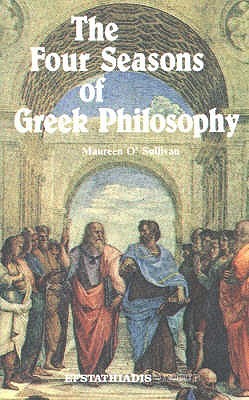 Four Seasons Greek Philosophy by Maureen O"Sullivan | Goodreads