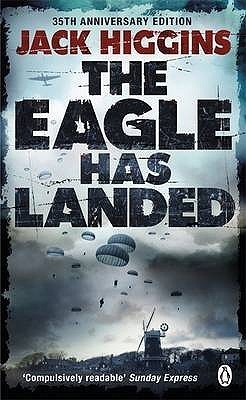 The Eagle Has Landed (Liam Devlin, #1) by Jack Higgins | Goodreads