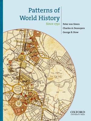 Patterns of World History: Since 1750 by Peter von Sivers | Goodreads