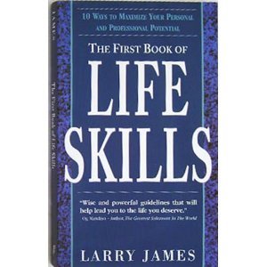 The First Book of Life Skills by Larry James | Goodreads