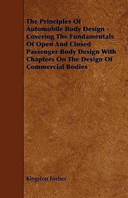 The Principles of Automobile Body Design: Covering the Fundamentals of ...