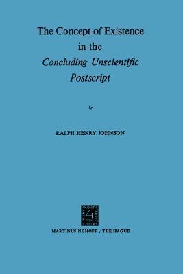 The Concept of Existence in the Concluding Unscientific Postscript by ...