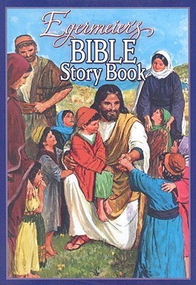 Egermeier's Bible Story Book (hardback) by Elsie Egermeier | Goodreads