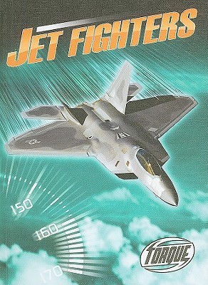 Jet Fighters (Torque: World's Fastest) (Torque Books) by Denny Von Finn ...