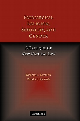 Patriarchal Religion, Sexuality, and Gender: A Critique of New Natural ...