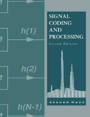 Signal Coding and Processing by Graham Wade | Goodreads