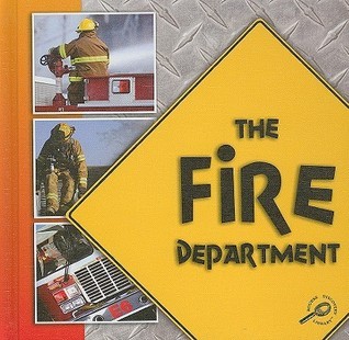 The Fire Department (Our Community) by David Armentrout | Goodreads