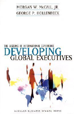 Developing Global Executives by Morgan W. McCall Jr. | Goodreads