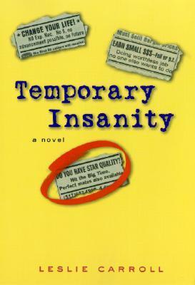 Temporary Insanity by Leslie Carroll | Goodreads