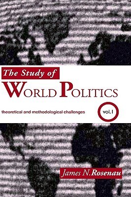 The Study of World Politics: Volume 1: Theoretical and Methodological ...