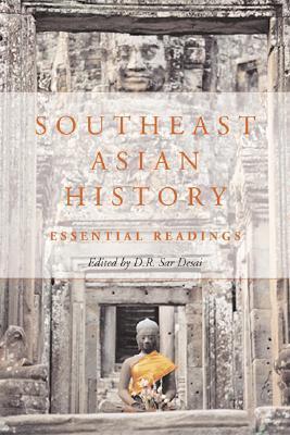 Southeast Asian History: Essential Readings by D.R. SarDesai | Goodreads