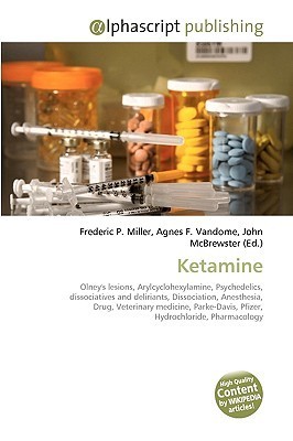 Ketamine by Frederic P. Miller | Goodreads