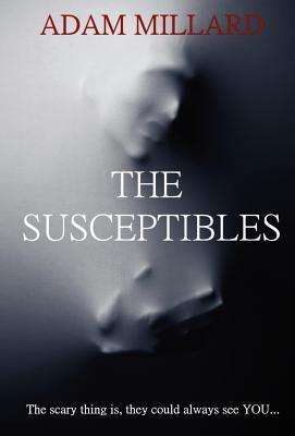 The Susceptibles by Adam Millard | Goodreads