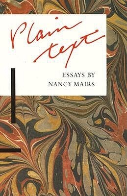 Plaintext: Essays by Nancy Mairs | Goodreads