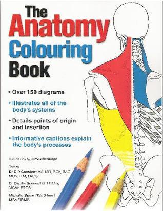 The Anatomy Colouring Book by C.R. Constant | Goodreads