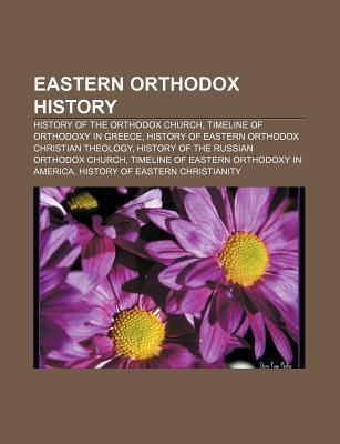 Eastern Orthodox History: History of the Orthodox Church, Timeline of ...