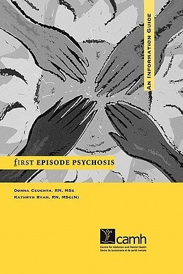 First Episode Psychosis: An Information Guide, a Guide for People With ...