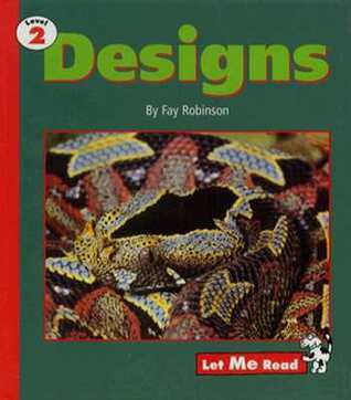 Designs: Level 2 (Let Me Read Series) by Fay Robinson | Goodreads