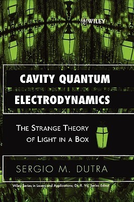 Cavity Quantum Electrodynamics: The Strange Theory of Light in a Box by ...