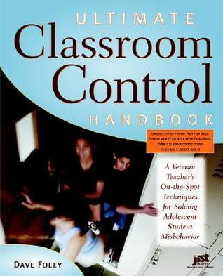 Ultimate Classroom Control Handbook by Dave Foley | Goodreads
