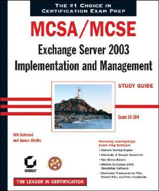 MCSE: Exchange Server 2003 Implementation and Management Study Guide by ...