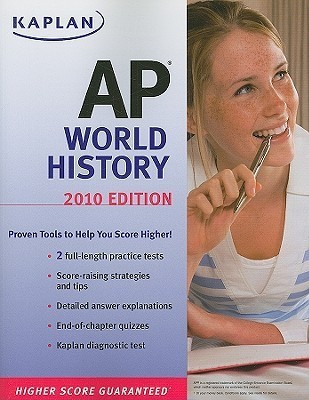 Kaplan AP World History 2010 by Patrick Whelan | Goodreads