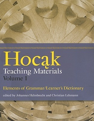 Hocak Teaching Materials: Elements of Grammar/Learner's Dictionary by ...