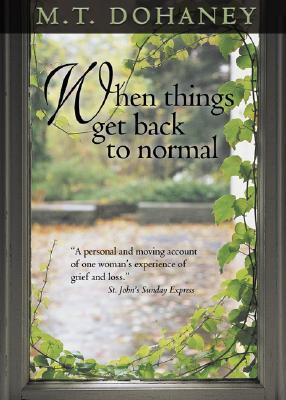 When Things Get Back to Normal by M. T. Dohaney | Goodreads