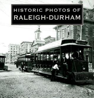 Historic Photos of Raleigh-Durham by Dusty Wescott | Goodreads