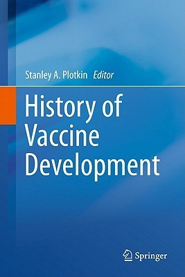 History of Vaccine Development by Stanley A. Plotkin | Goodreads