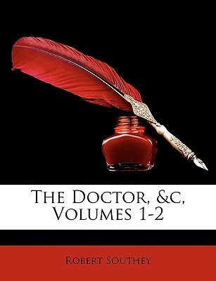 The Doctor, &c, Volumes 1-2 by Robert Southey | Goodreads