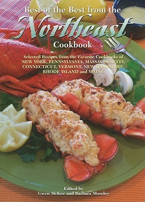 Best of the Best from the Northeast Cookbook: Selected Recipes from the ...
