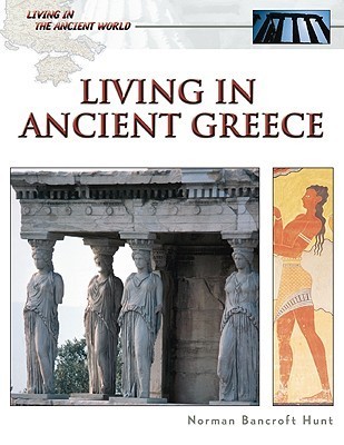 Living in Ancient Greece (Living in the Ancient World) by Roger Kean ...