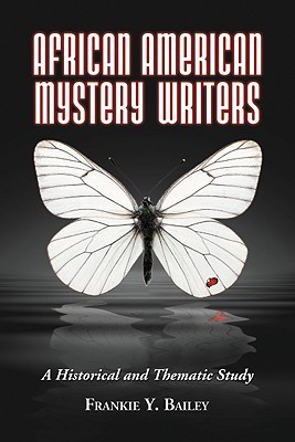 African American Mystery Writers: A Historical and Thematic Study by ...