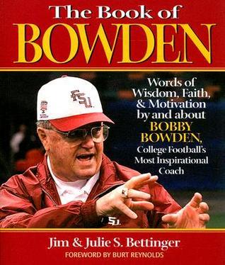 The Book of Bowden: Words of Wisdom, Faith, and Motivation by and about ...