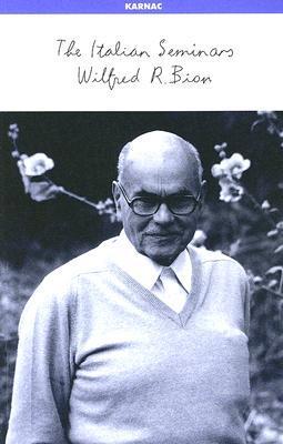 The Italian Seminars by Wilfred R. Bion | Goodreads