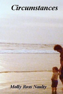 Circumstances by Molly Ross Naulty | Goodreads