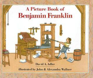 A Picture Book of Ben Franklin by David A. Adler | Goodreads