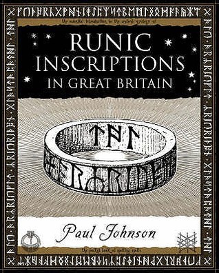 Runic Inscriptions in Great Britain (Gift Book) by Paul Johnson | Goodreads