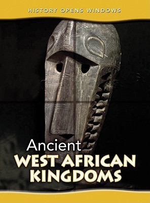 Ancient West African Kingdoms (History Opens Windows) by Jane Shuter ...
