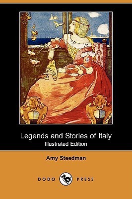 Legends and Stories of Italy by Amy Steedman | Goodreads