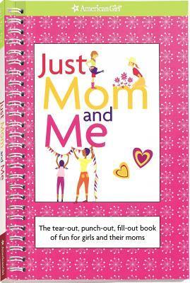 Just Mom and Me: The Tear-out, Punch-out, Fill-out Book of Fun for ...