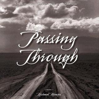 Passing Through: An Existential Journey Across America's Outback by ...