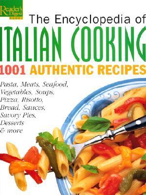 The Encyclopedia of Italian Cooking by Reader's Digest Association ...