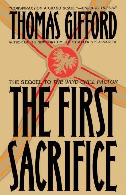 The First Sacrifice by Thomas Gifford | Goodreads