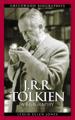 J.R.R. Tolkien: A Biography by Leslie Ellen Jones | Goodreads