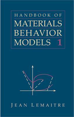 Handbook of Materials Behavior Models, Three-Volume Set: Nonlinear ...