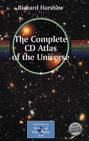 The Complete CD Atlas of the Universe by Richard Harshaw | Goodreads