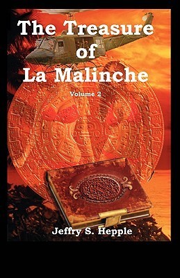 The Treasure Of La Malinche by Jeffry S. Hepple | Goodreads