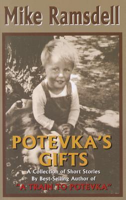 Potevka's Gifts by Mike Ramsdell | Goodreads